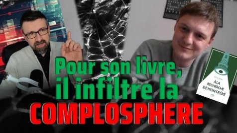 Pour sauver son frère du complotisme, il infiltre l'UPR et France Soir ...