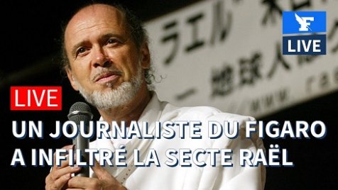 « J'ai infiltré la secte Raël », un journaliste du Figaro raconte ...