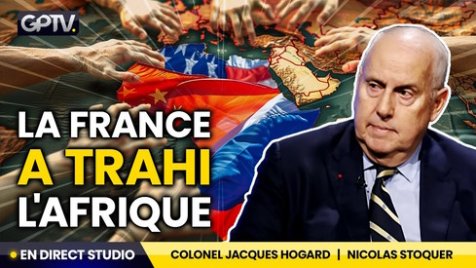 Le désastre inavoué de la France en Afrique | Colonel Jacques Hogard ...