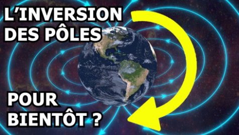 L'inversion des pôles magnétiques. Électromagnétisme - Agoravox TV
