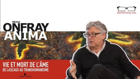 ONFRAY publie : ANIMA : LA GENÈSE DE L'ÂME ! Mythologie du ...