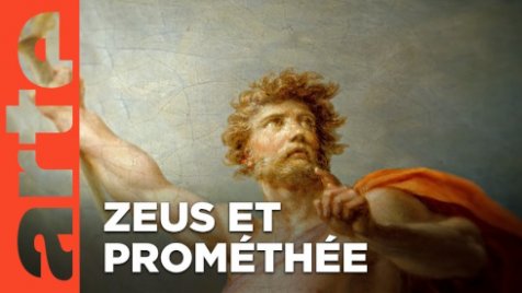 Prométhée, le révolté de l'Olympe | Les grands mythes | ARTE - Agoravox TV