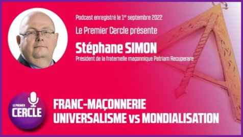 Stéphane Simon - L'universalisme maçonnique opposé à la mondialisation ...