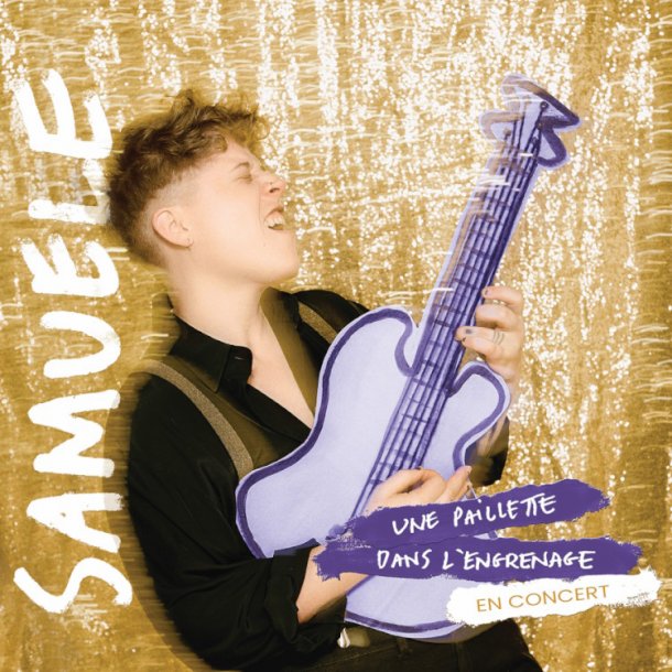 Samuelle en tournée française Une Paillette dans l'Engrenage - Agoravox TV